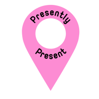 Presently, Present. – figuring it out as i go, right here, right now.